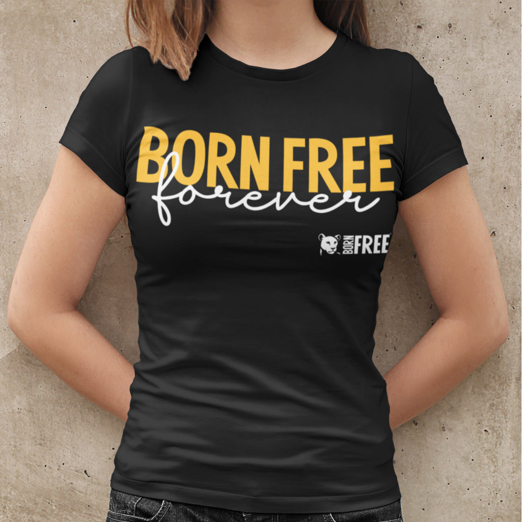 Born Free Forever T-Shirt - Call to Action – Born Free Shop