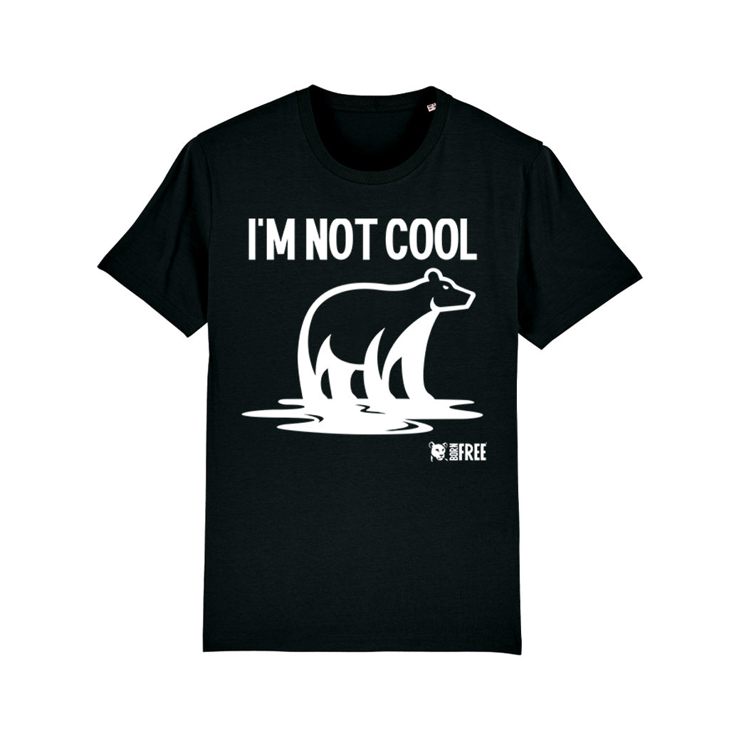 I'm Not Cool T-Shirt – Born Free Shop